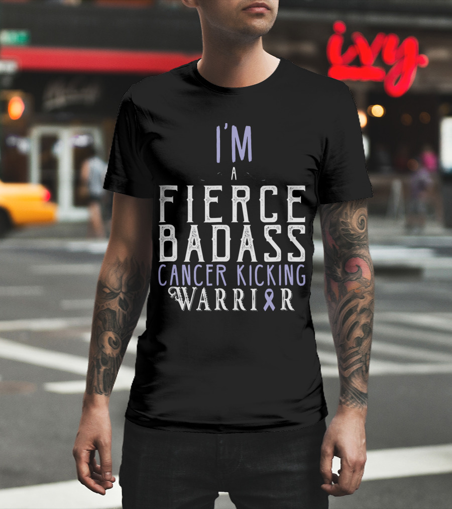 I'm A Fierce Badass Cancer Kicking Warrior T-Shirt