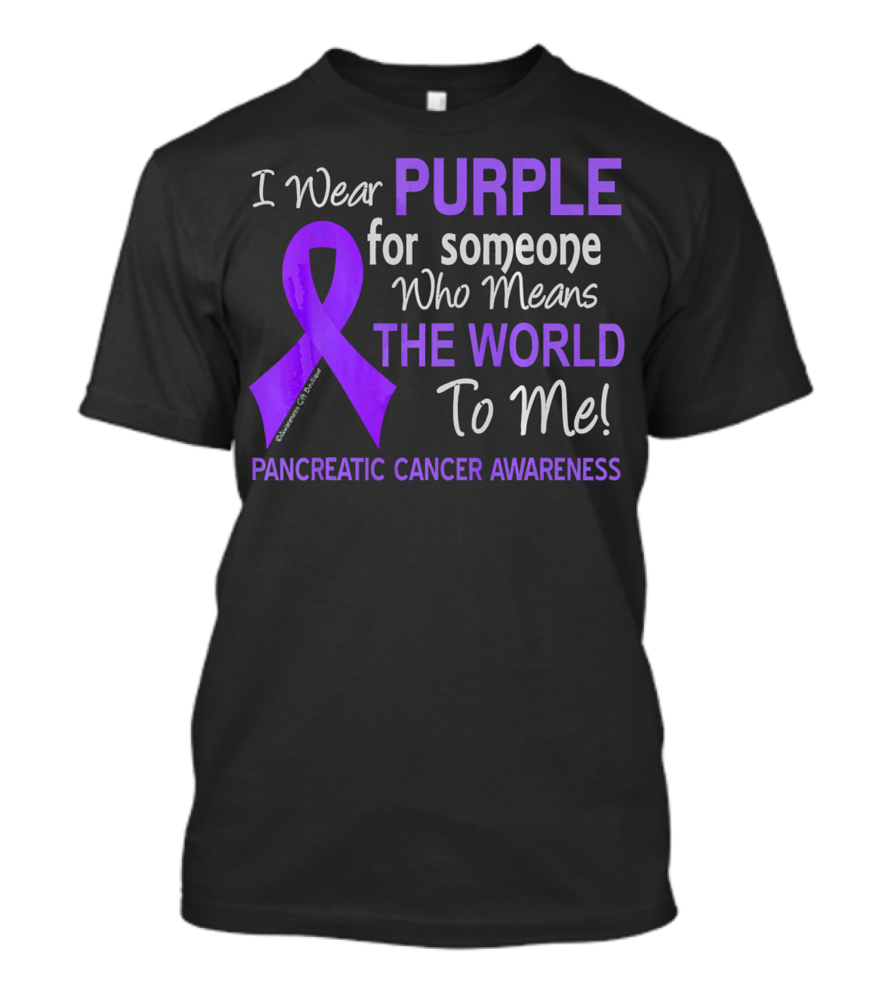 I Wear Purple For Someone Who Means The World To Me Pancreatic Cancer Awareness T-Shirt