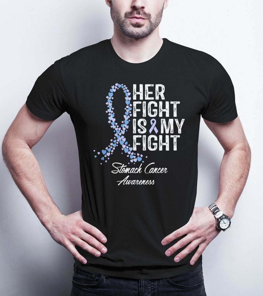 Her Fight Is My Fight Stomach Cancer Awareness T-Shirt