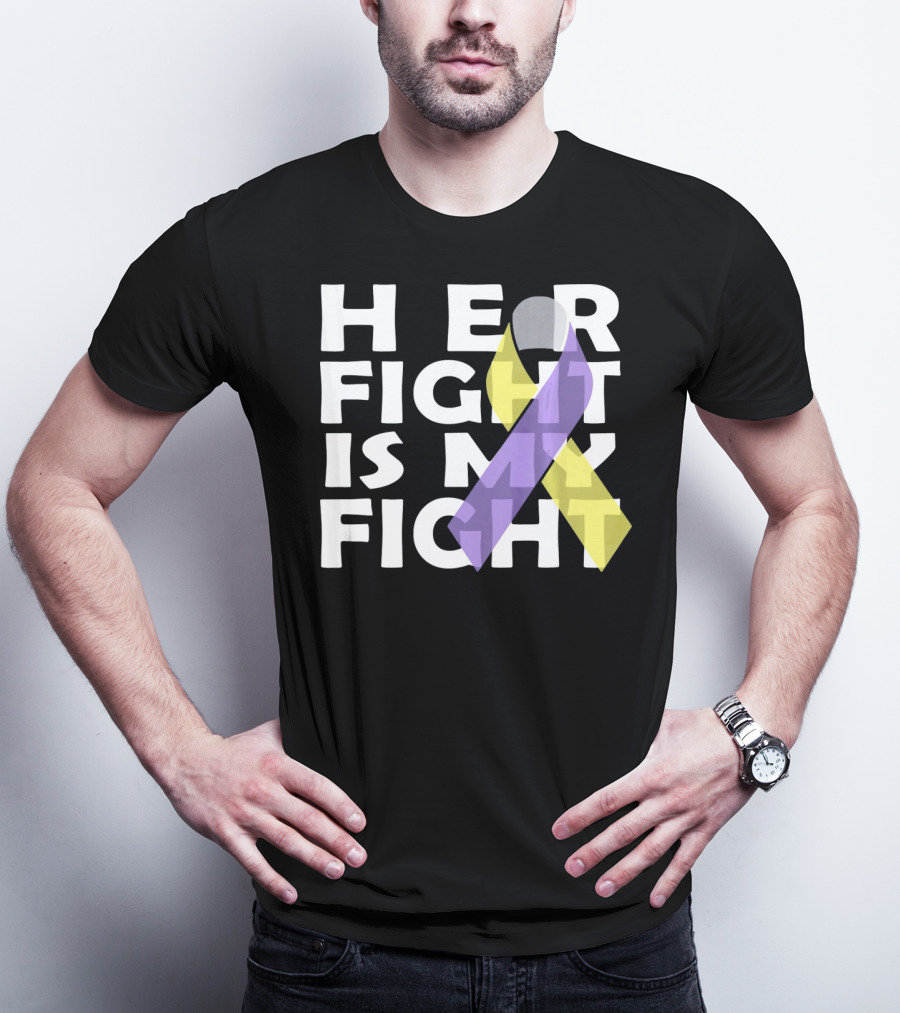HER FIGHT IS MY FIGHT Bladder Cancer Awareness T-Shirt