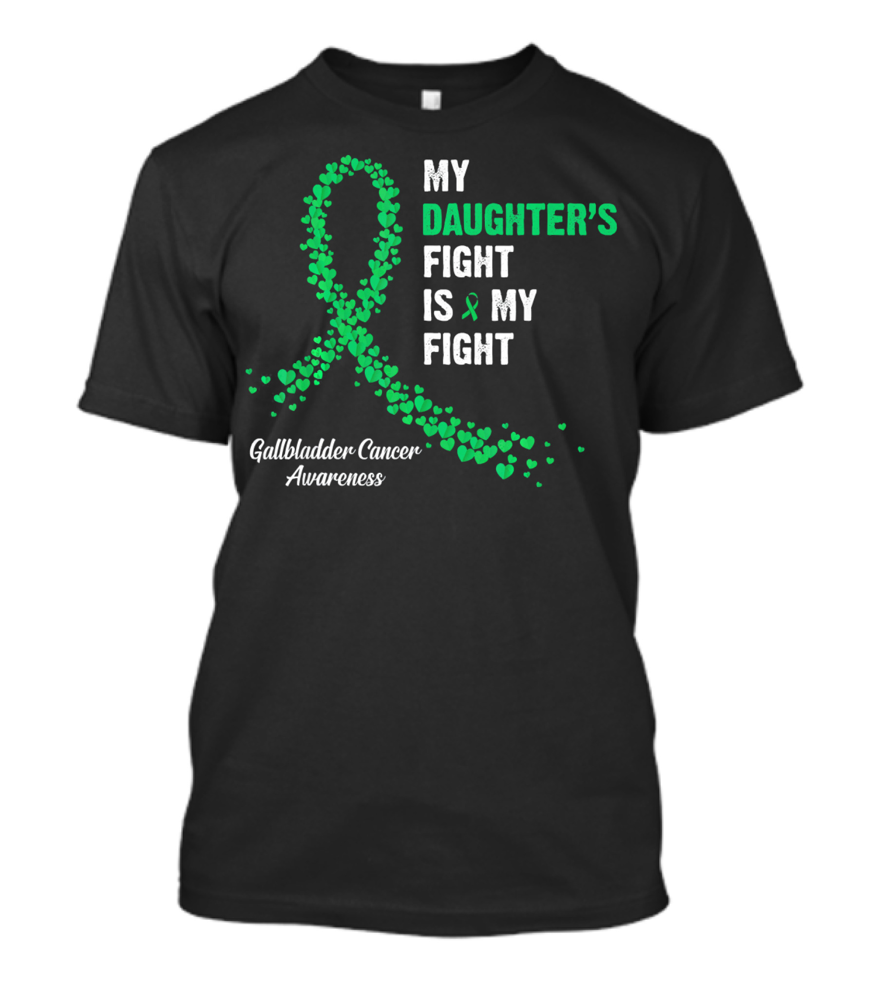 My Daughter's Fight Is My Fight Gallbladder Cancer Awareness T-Shirt