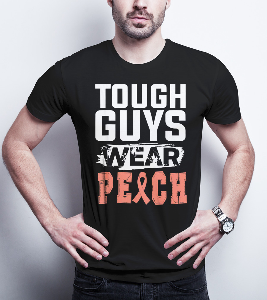 Tough Guys Wear Peach Uterine Cancer Awareness T-Shirt