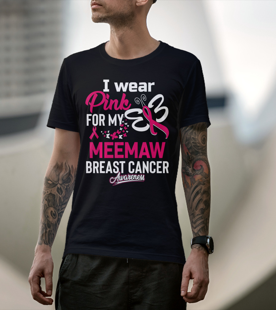 I Wear Pink For My Meemaw Breast Cancer Awareness T-Shirt