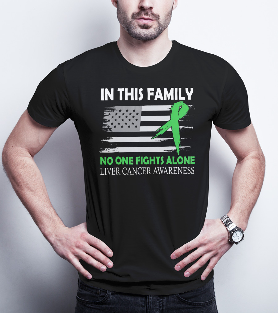 In This Family No One Fights Alone Liver Cancer Awareness American Flag Green T-Shirt