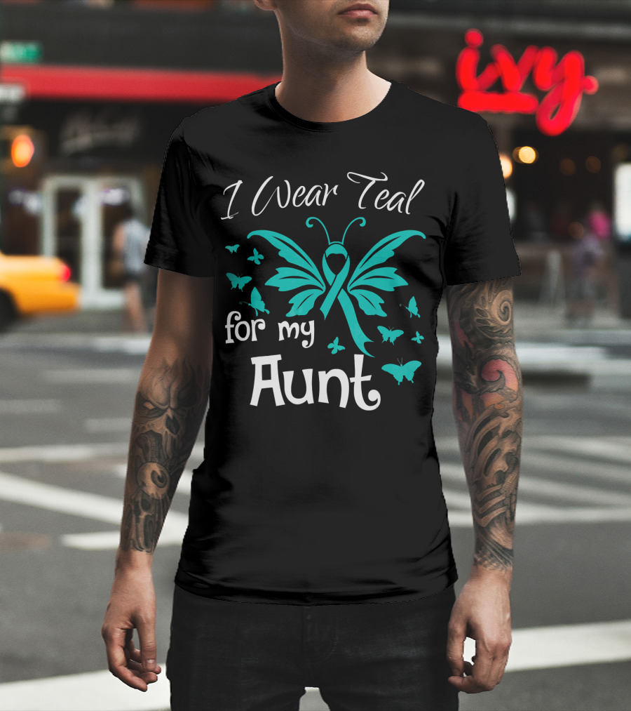 I Wear Teal For My Aunt Butterfly Awareness T-Shirt