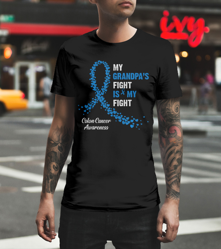 My Grandpa's Fight Is My Fight Colon Cancer Awareness T-Shirt