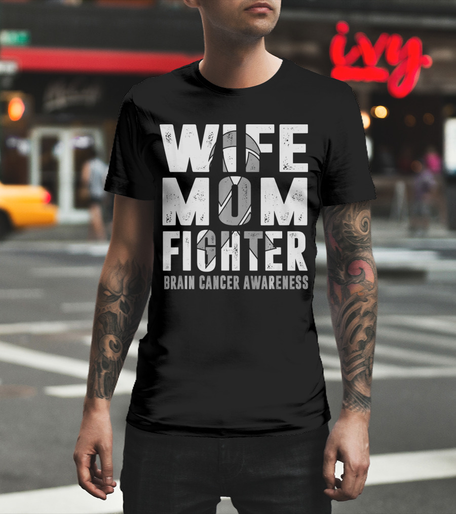 Wife Mom Fighter Brain Cancer Awareness Support Tattoo T-Shirt