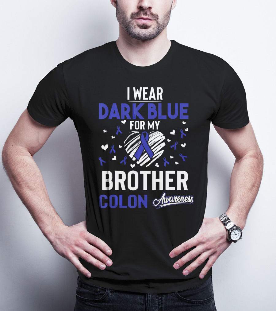 I Wear Dark Blue For My Brother Colon Awareness Ribbon Hearts T-Shirt