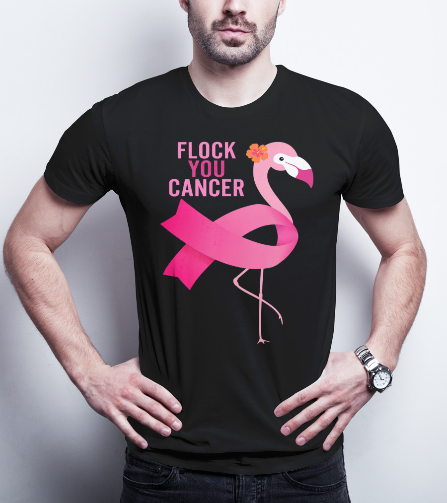 Flock You Cancer Flamingo Pink Ribbon October Breast Awareness T-Shirt