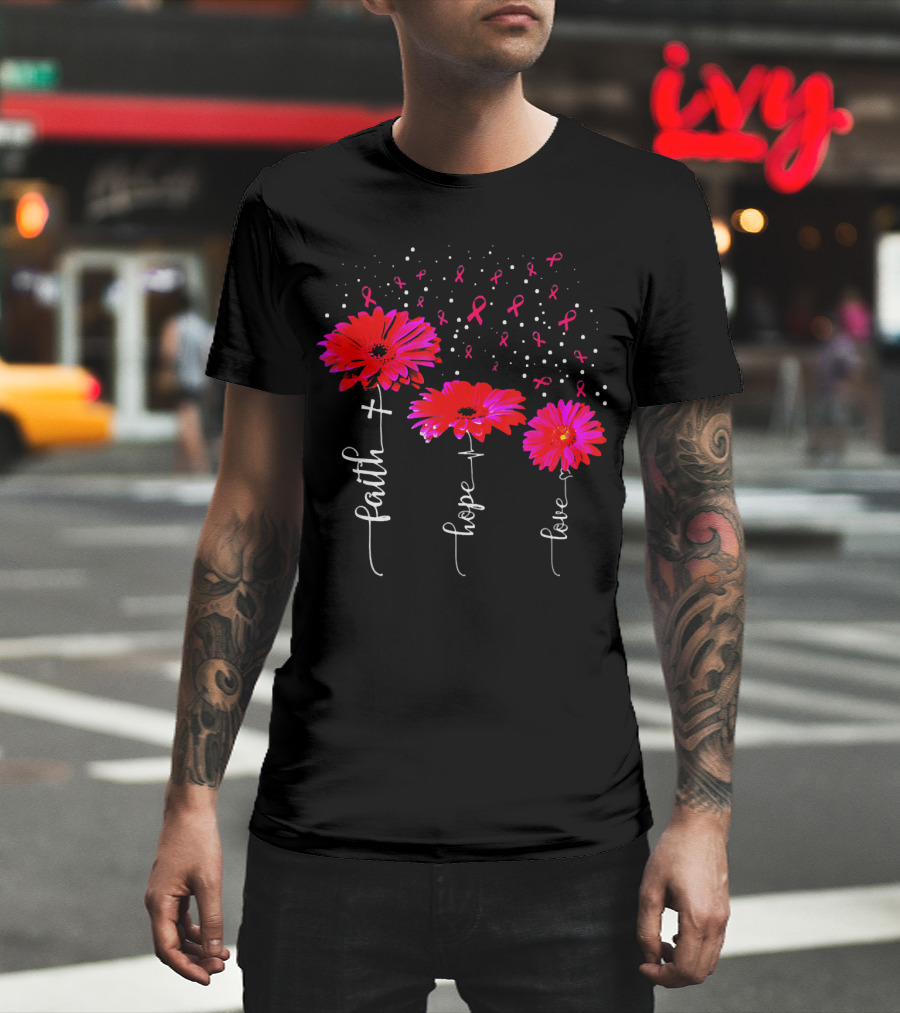 Faith Hope Love Pink Daisy Flower Breast Cancer Awareness T-Shirt