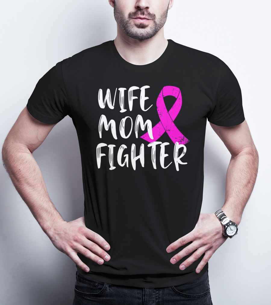 Wife Mom Fighter Pink Ribbon Breast Cancer Awareness T-Shirt