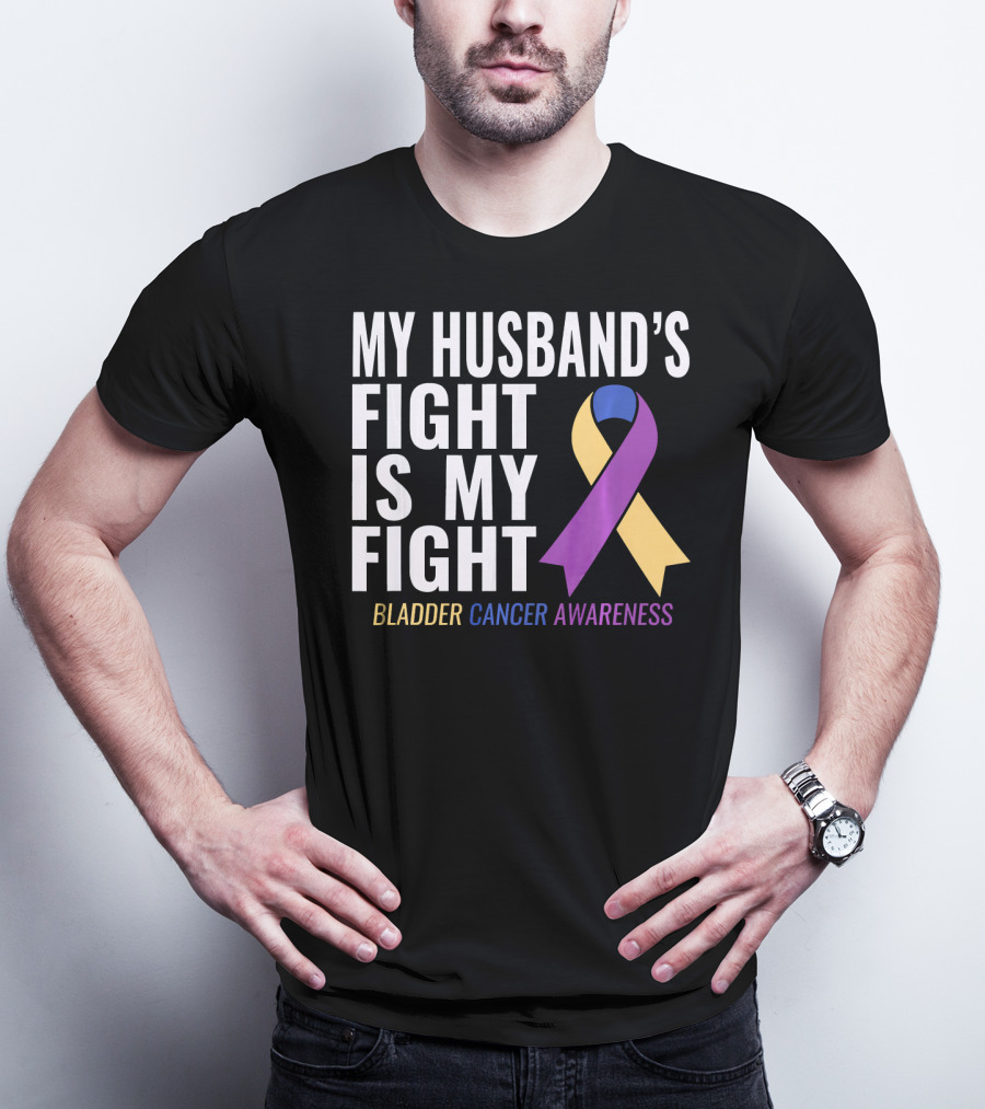 My Husband's Fight Is My Fight Bladder Cancer Awareness T-Shirt