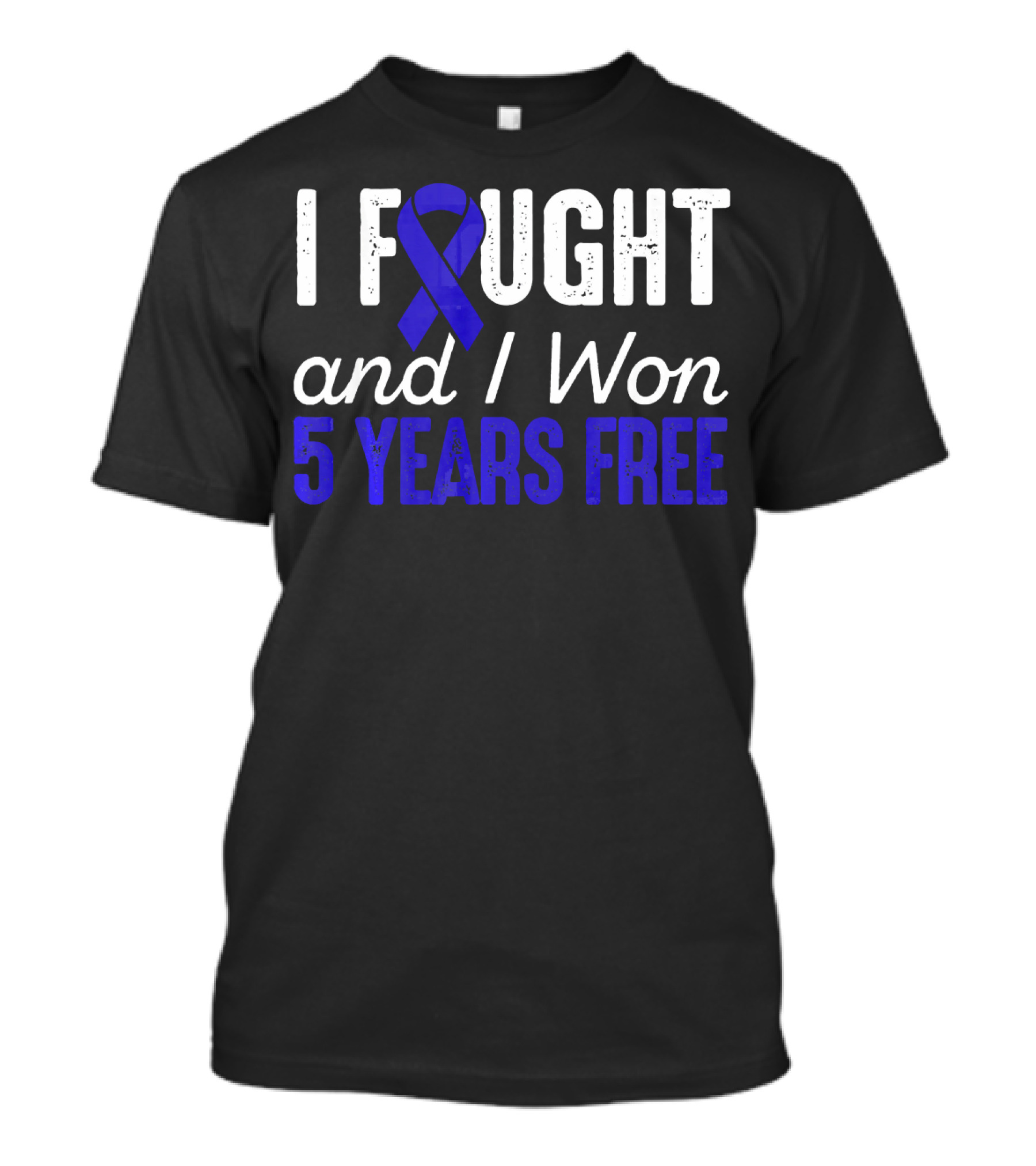 I Fought And I Won 5 Years Free Colon Cancerversary Blue T-Shirt