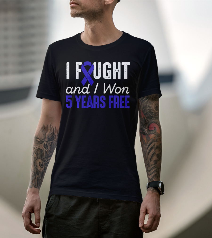 I Fought And I Won 5 Years Free Colon Cancerversary Blue T-Shirt