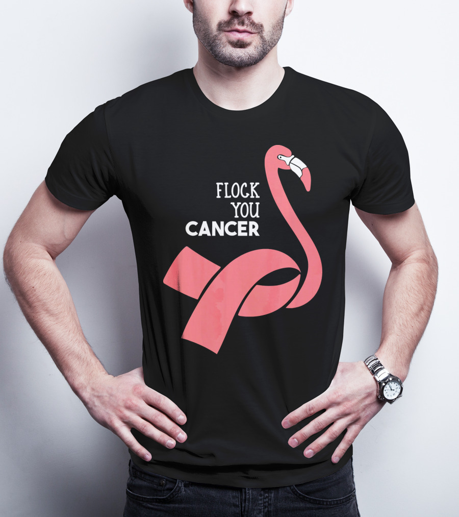 Flock You Cancer Fighter Flamingo T-Shirt