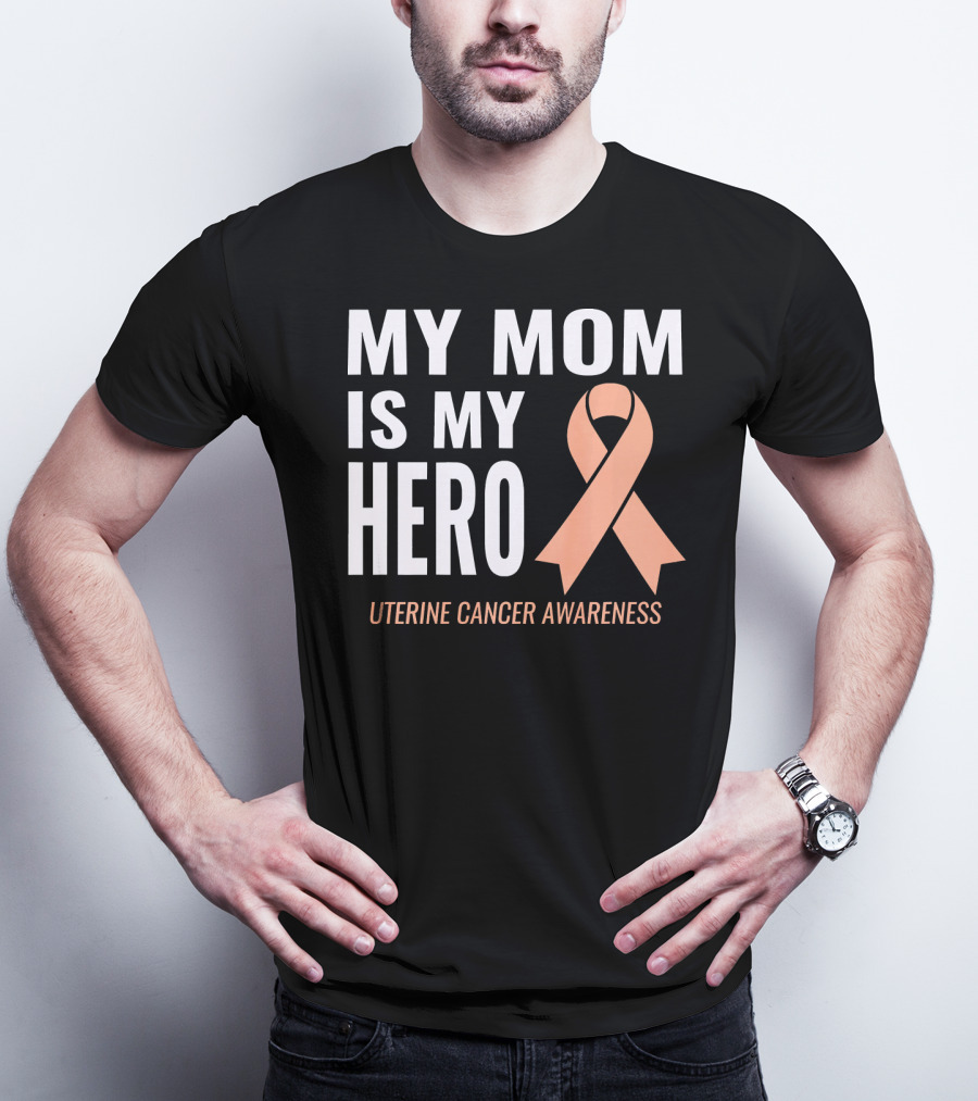 My Mom Is My Hero Uterine Cancer Awareness T-Shirt