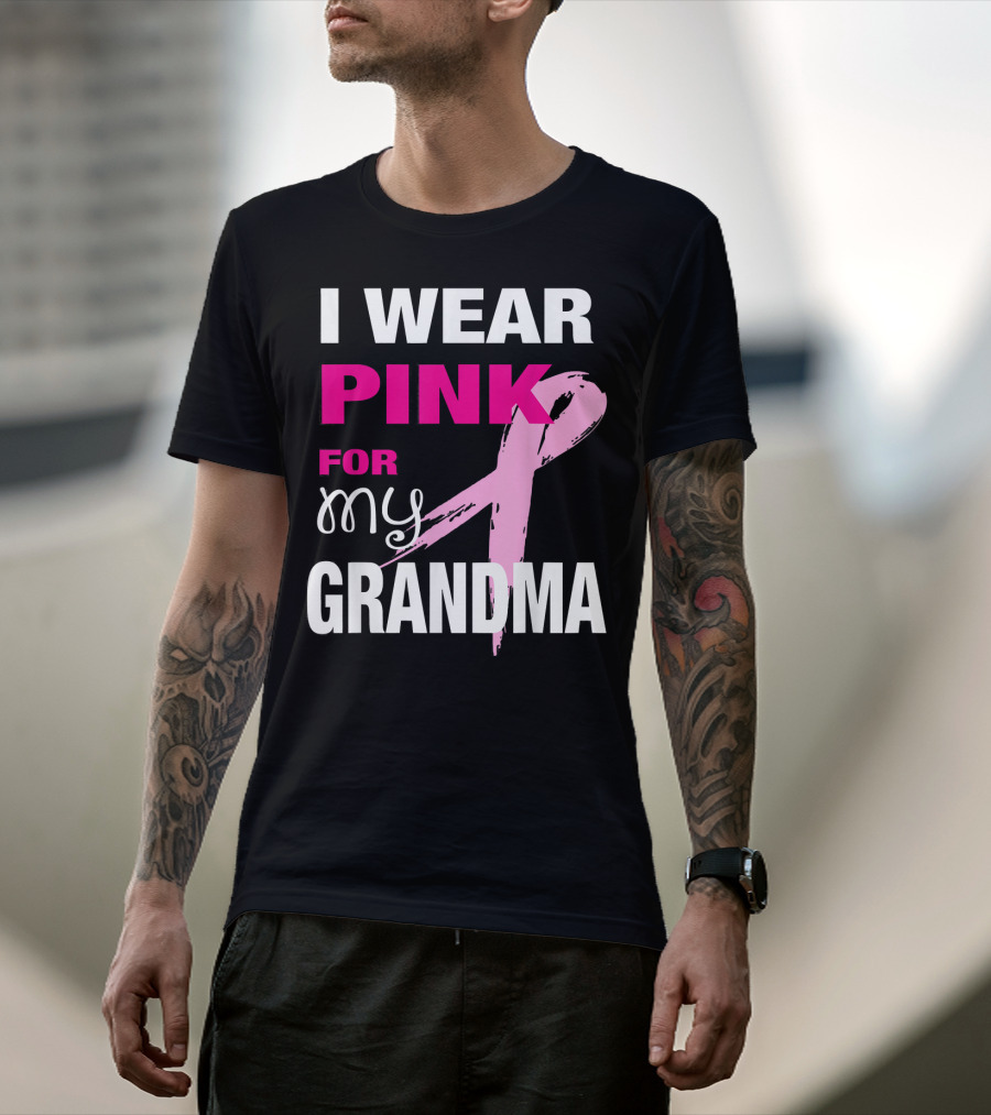 I Wear Pink For My Grandma T-Shirt