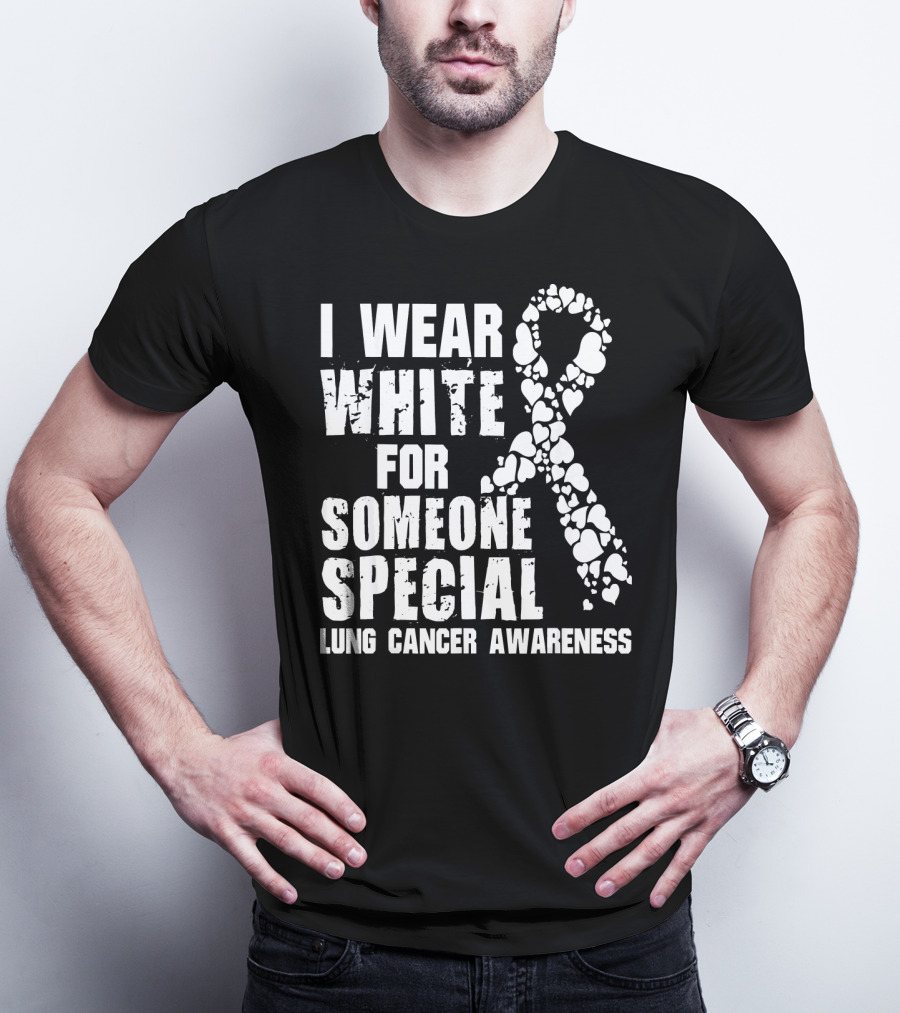 I Wear White For Someone Special Lung Cancer Awareness T-Shirt