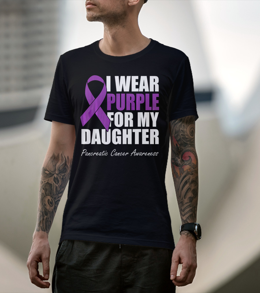 I Wear Purple For My Daughter Pancreatic Cancer Awareness T-Shirt
