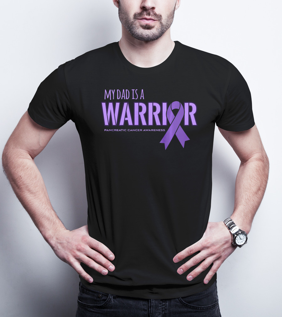 My Dad Is A Warrior Pancreatic Cancer Awareness T-Shirt