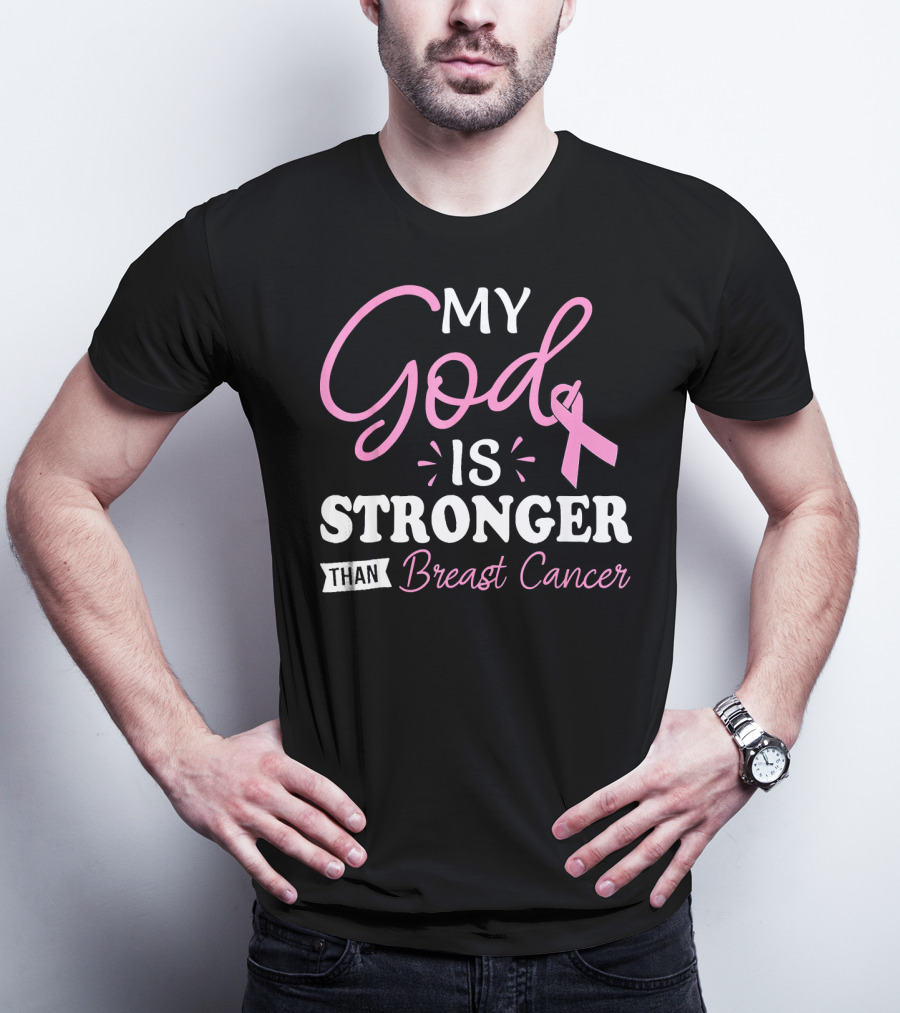 My God Is Stronger Than Breast Cancer Pink Ribbon Text T-Shirt