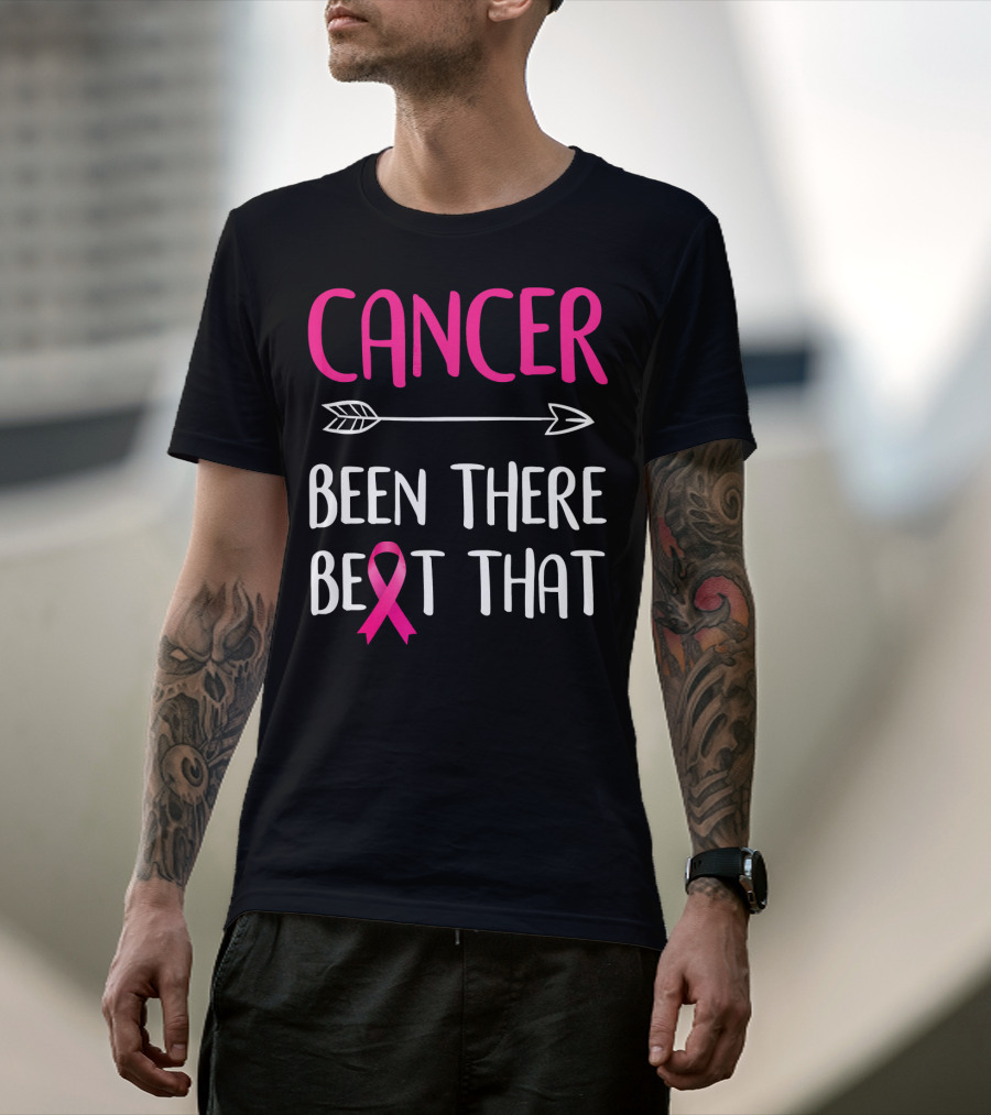 Cancer Been There Beat That Breast Cancer Pink Ribbon Arrow T-Shirt