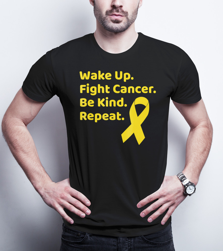 Wake Up Fight Cancer Be Kind Repeat Yellow Ribbon Childhood Cancer Awareness Month T-Shirt