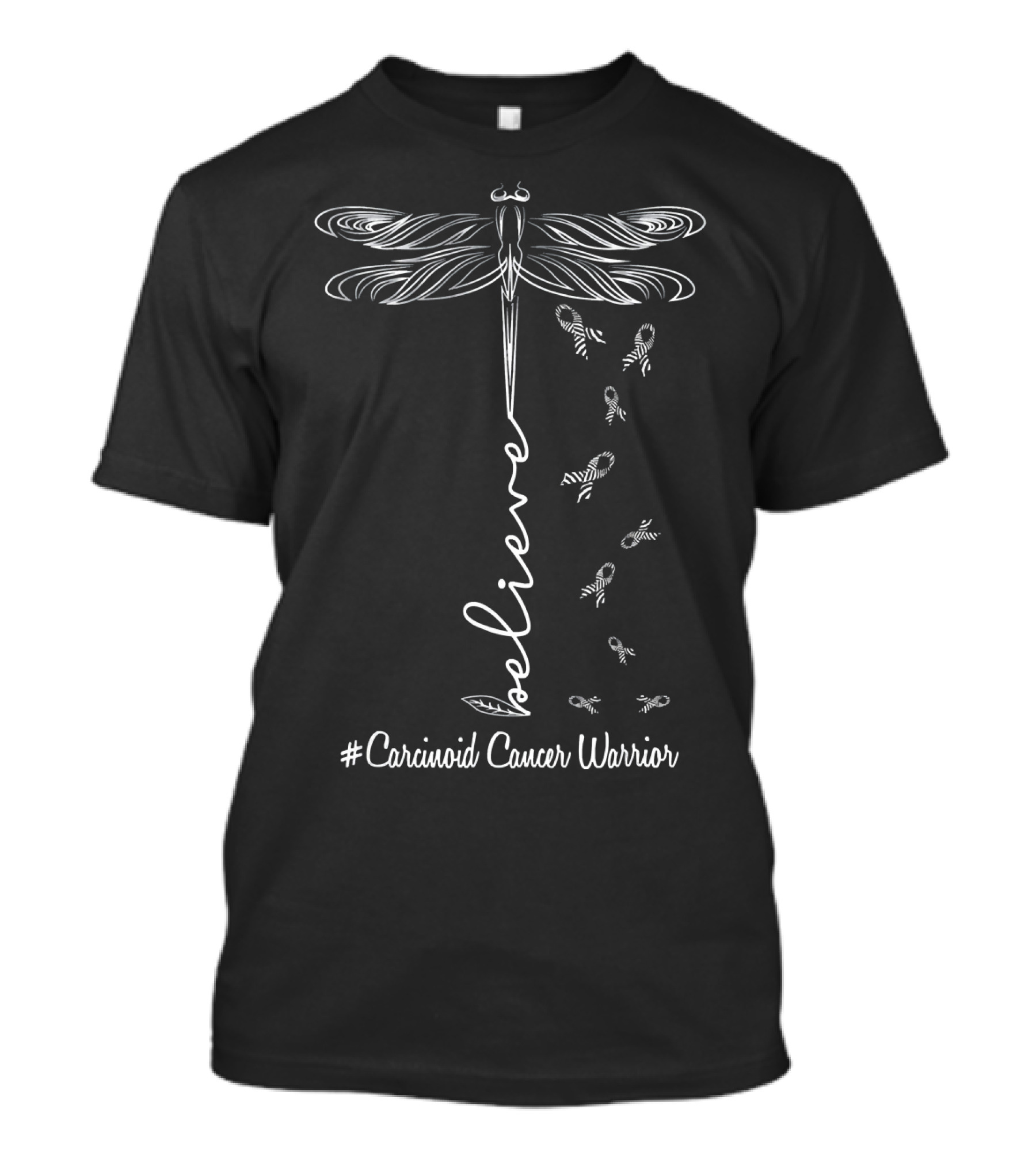 Believe Dragonfly Carcinoid Cancer Warrior T-Shirt