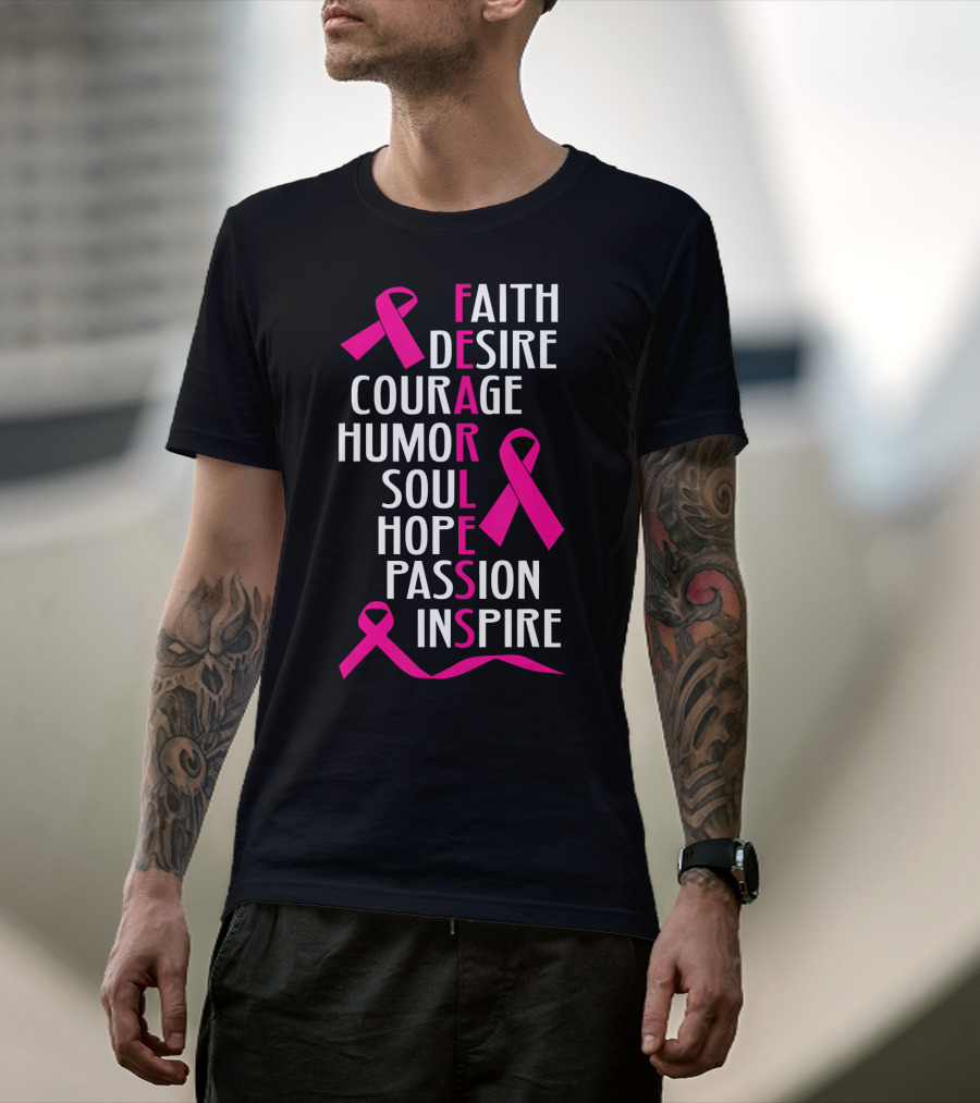 Faith Desire Courage Humor Soul Hope Passion Inspire Breast Cancer Awareness Fearless T-Shirt