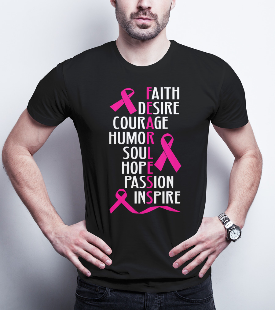Faith Desire Courage Humor Soul Hope Passion Inspire Breast Cancer Awareness Fearless T-Shirt