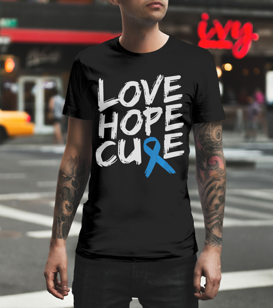 Love Hope Cure Colon Cancer Awareness Blue T-Shirt
