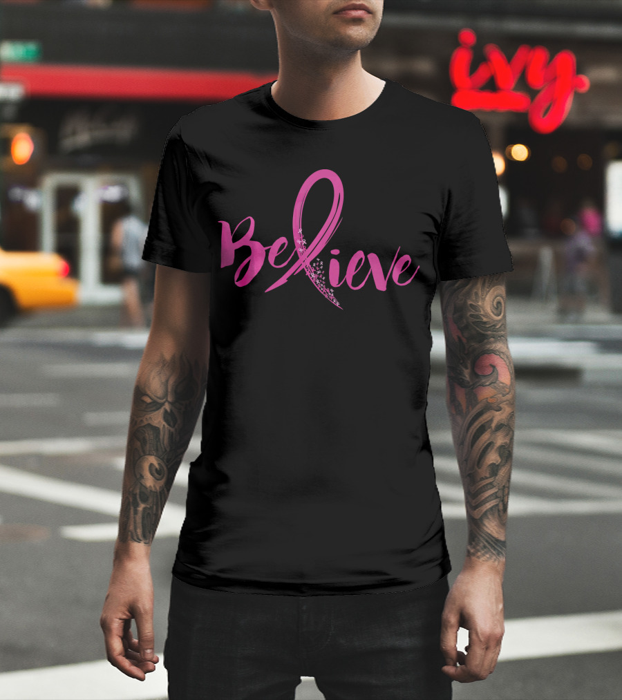 Believe Women Breast Cancer Awareness T-Shirt