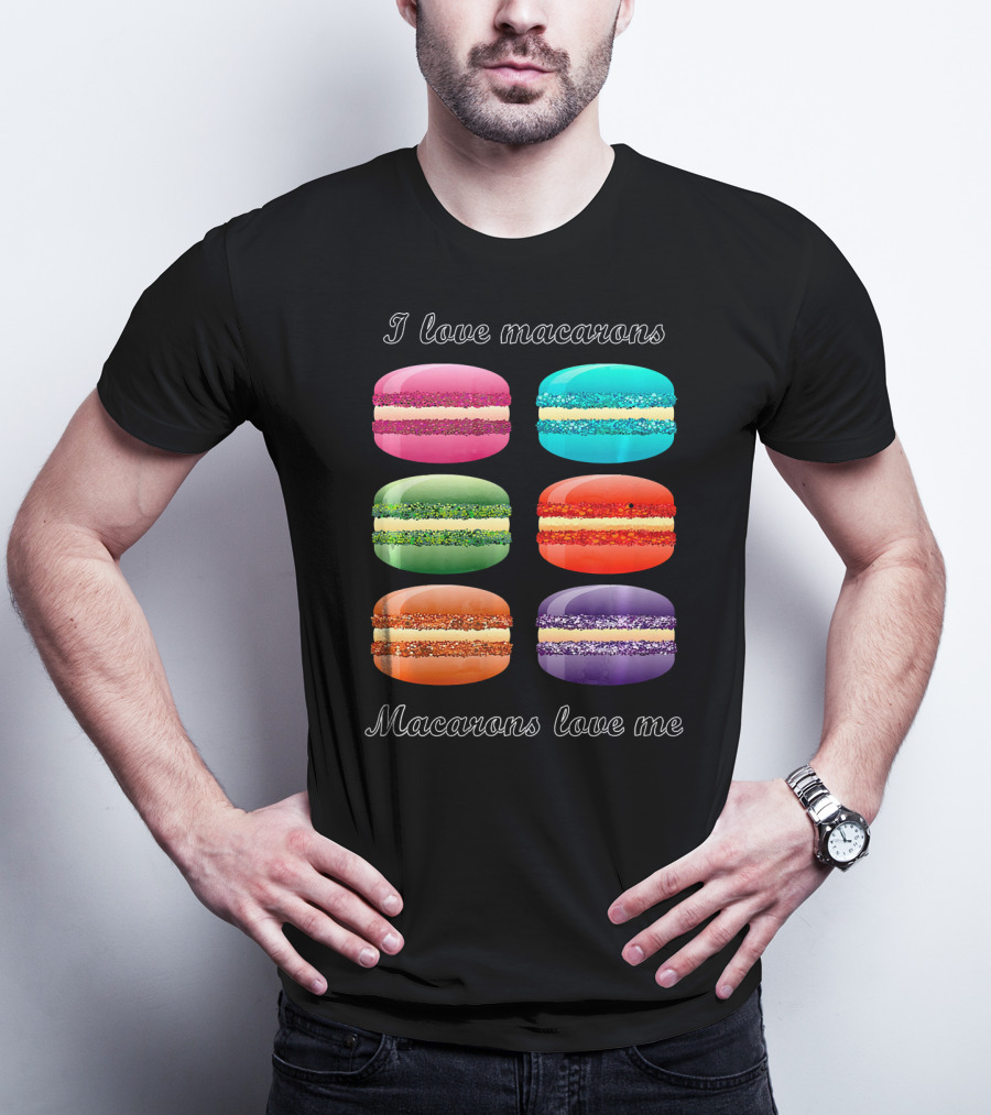 I Love Macarons Macarons Love Me T-Shirt