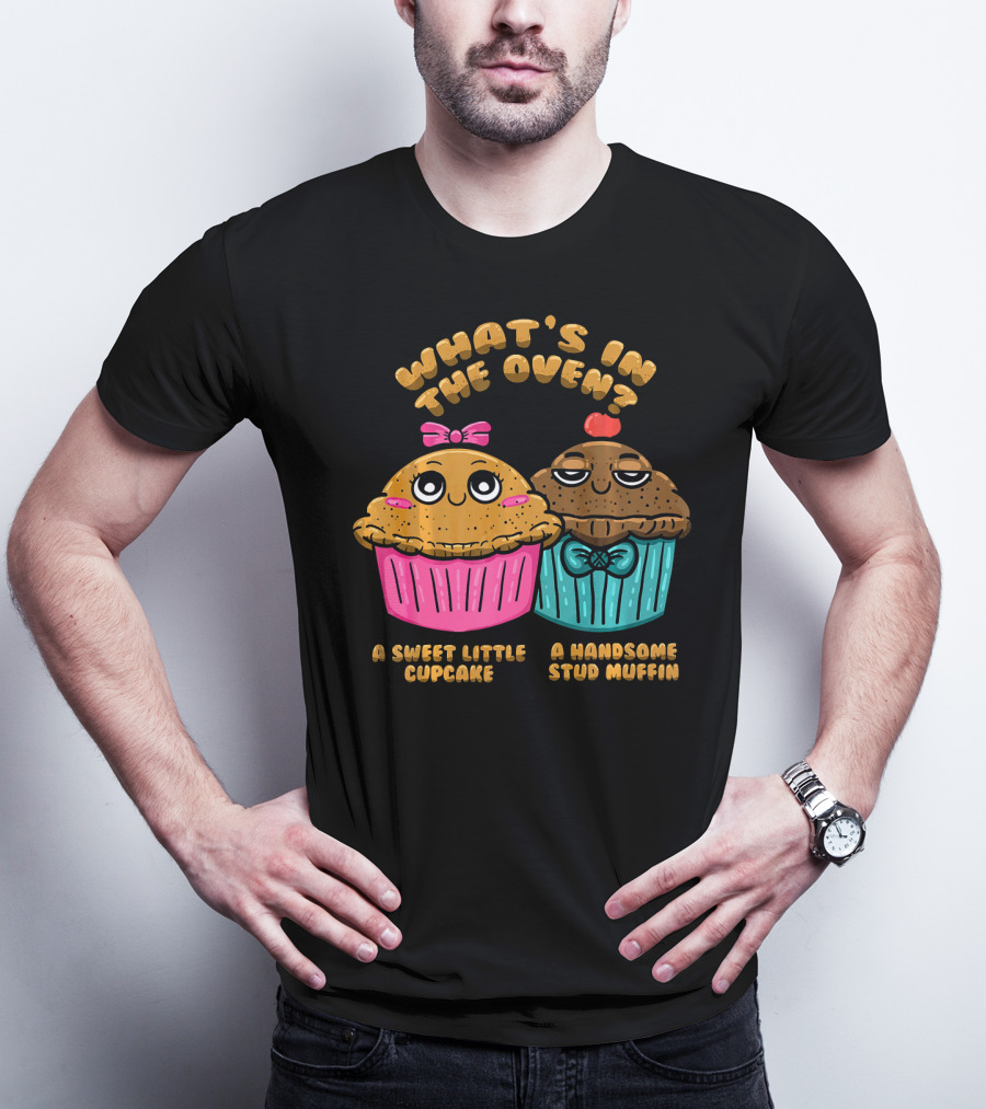 What's In The Oven Sweet Little Cupcake Handsome Stud Muffin T-Shirt