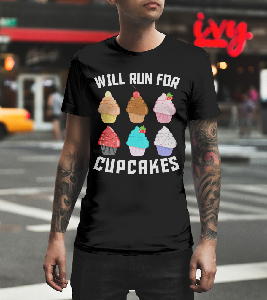 Will Run For Cupcakes Funny Runner Cupcake Desserts With Cherry And Strawberries T-Shirt
