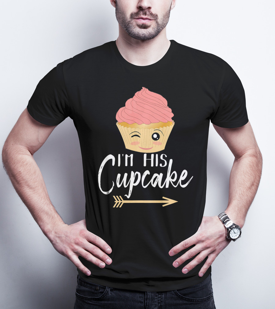 I'm His Cupcake Couple Relationship Goals Winking Cupcake And Arrow T-Shirt