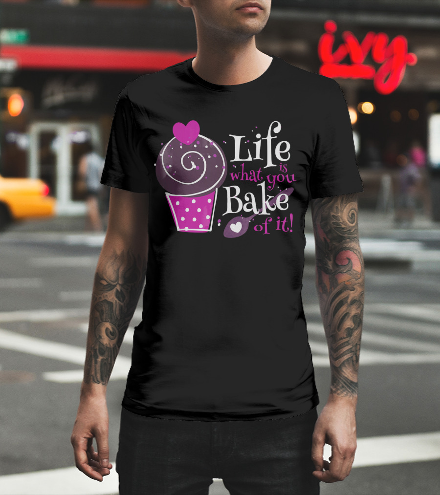 Life Is What You Bake Of It Cupcake Heart Swirl Polka Dots T-Shirt