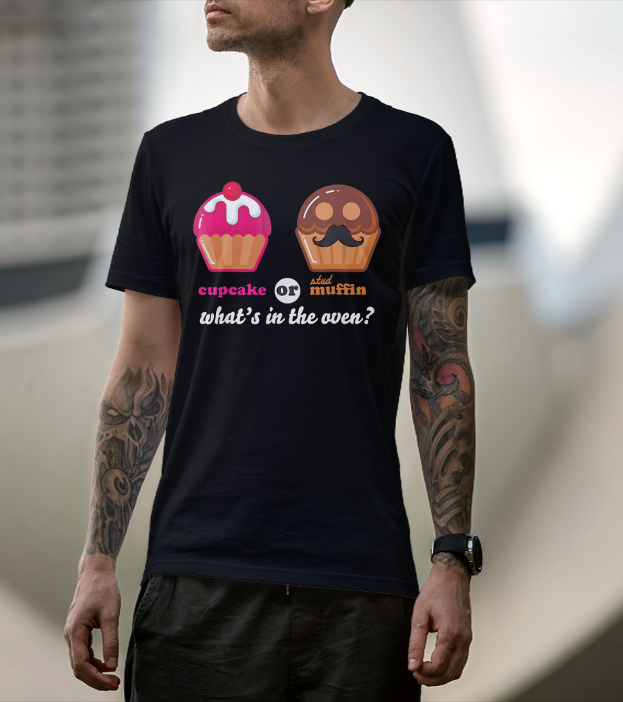 Cupcake Or Stud Muffin What's In The Oven? T-Shirt