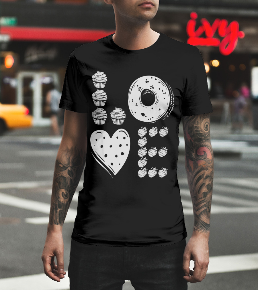 Love Cupcake Doughnut Strawberry Food Lover T-Shirt