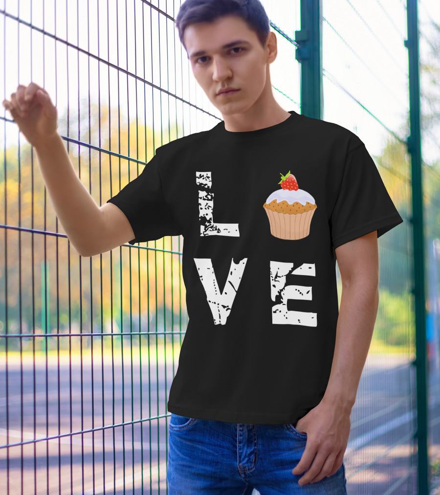 Love Muffin Cupcake Funny Food Valentine Strawberry Cupcake Typography T-Shirt