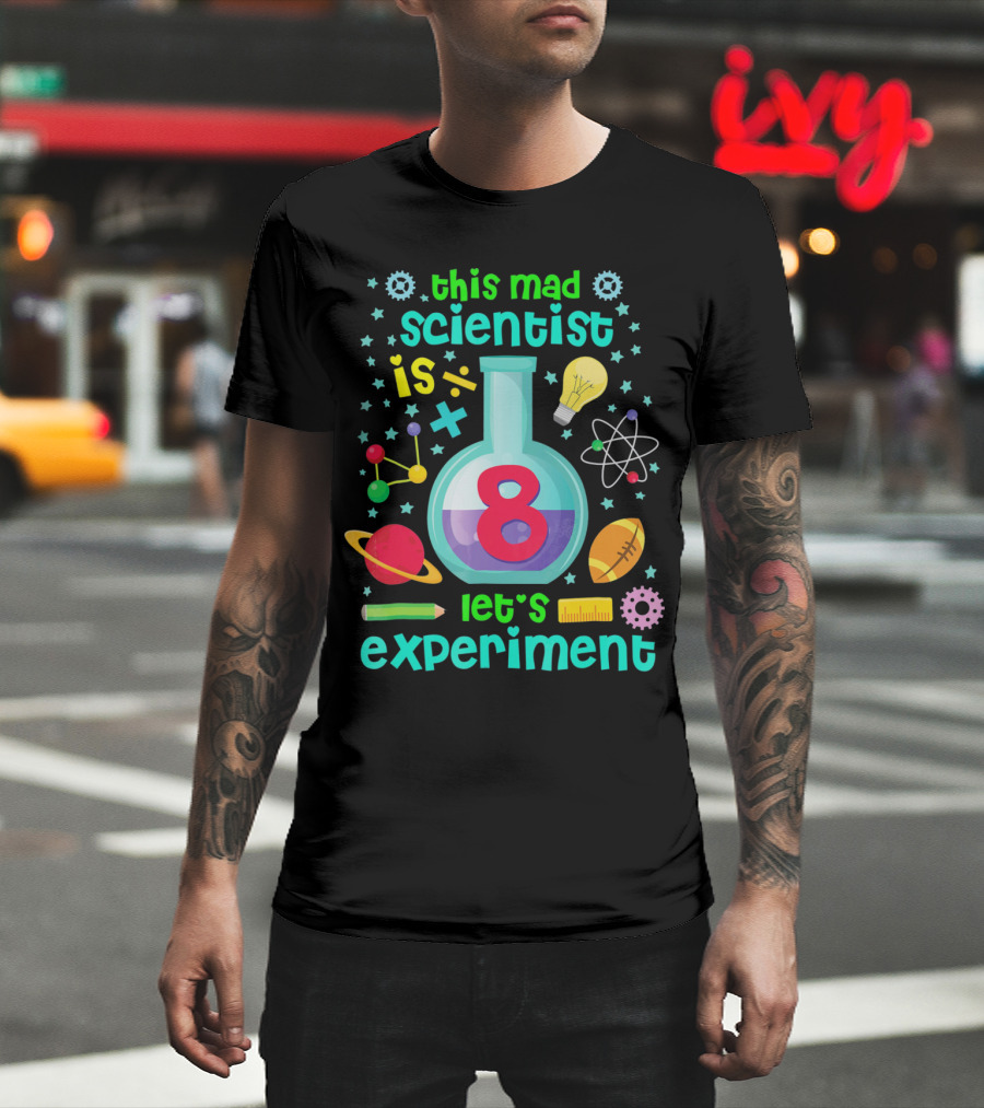 Kids Birthday Age 8 This Mad Scientist Is 8 Let's Experiment T-Shirt