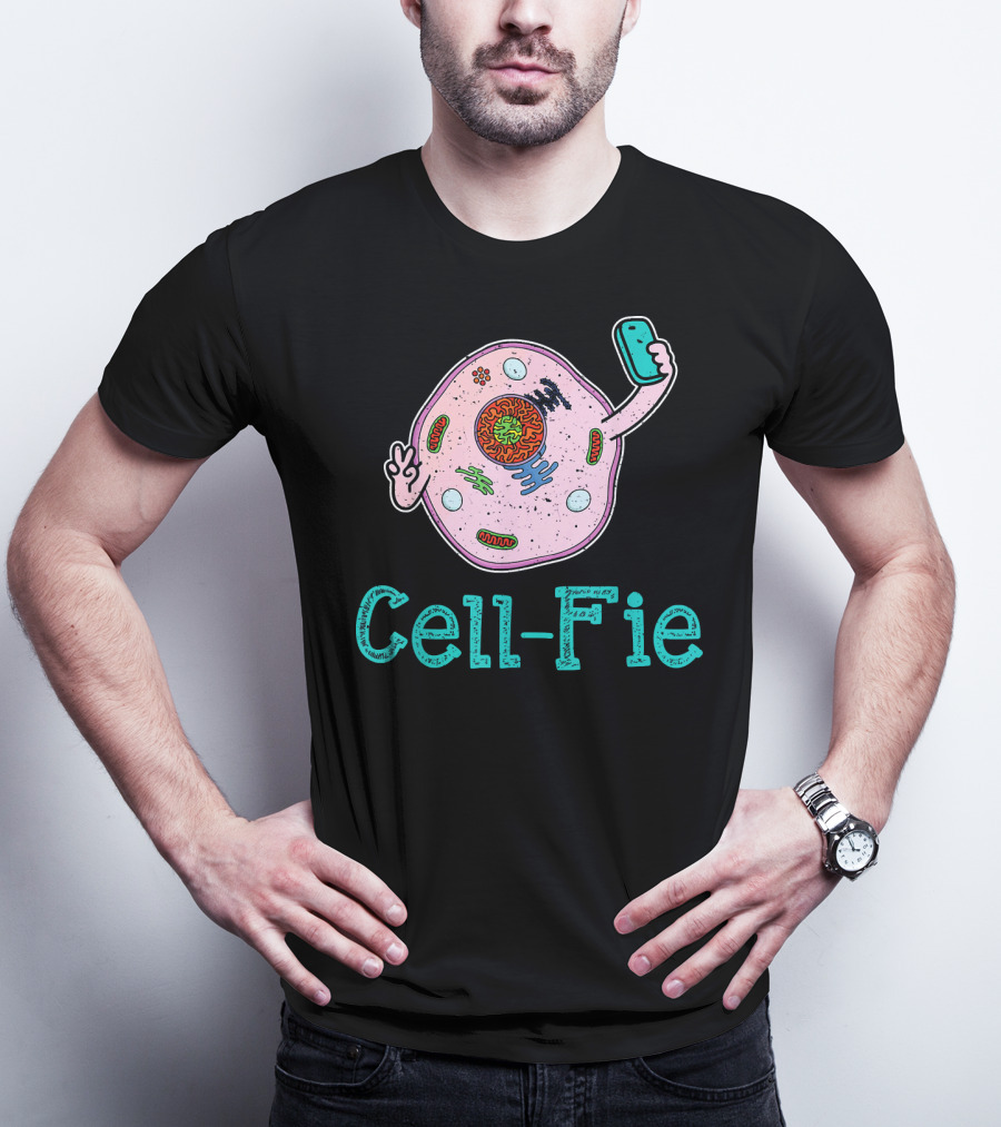 Cell Fie Funny Biology Science Teacher Cell-Fie T-Shirt