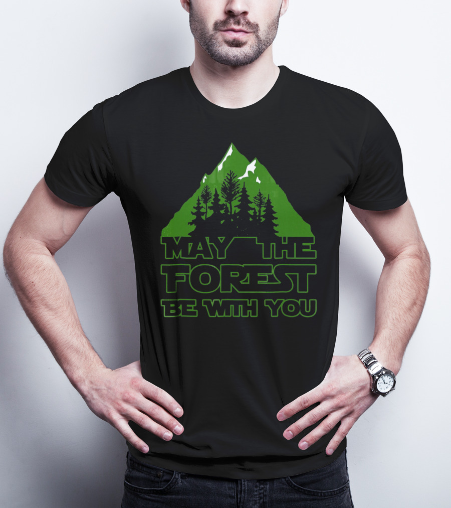 May The Forest Be With You Green Mountain Trees T-Shirt