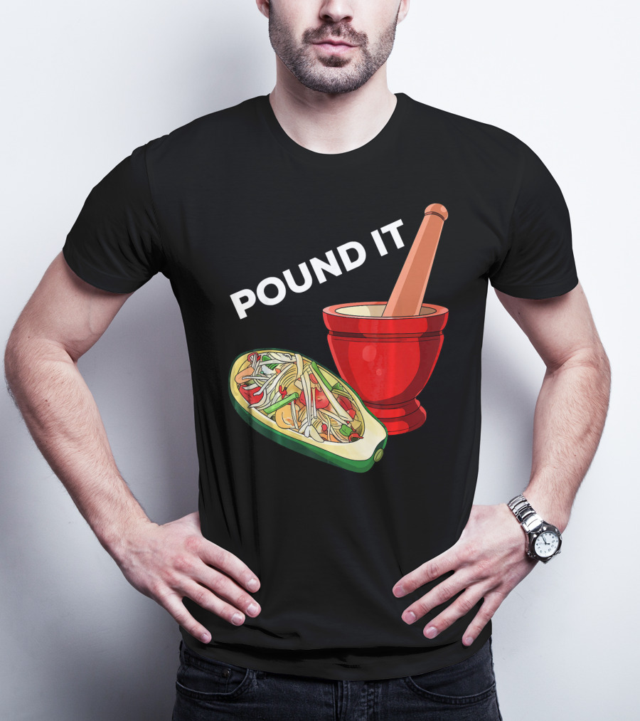 POUND IT Mortar Pestle Green Spicy Thai Papaya Salad T-Shirt
