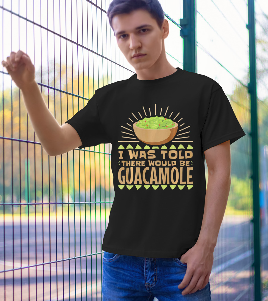 I Was Told There Would Be Guacamole Bowl With Sunburst And Avocado Slices T-Shirt