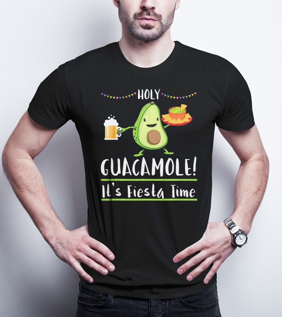 Holy Guacamole It's Fiesta Time Avocado Cinco De Mayo T-Shirt