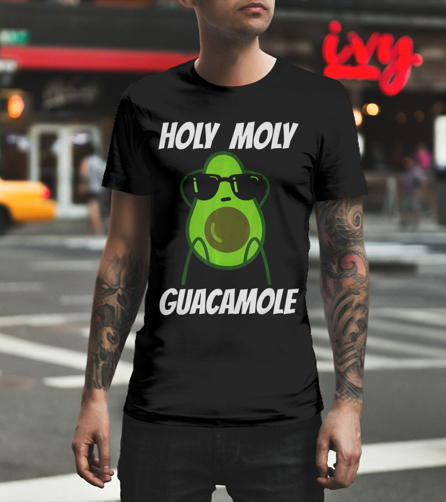 Holy Moly Guacamole Avocado With Sunglasses T-Shirt