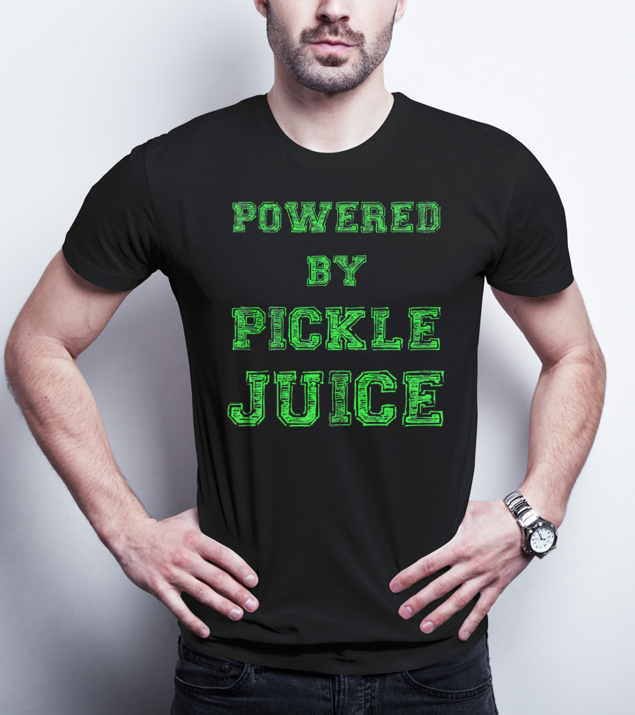 Powered By Pickle Juice Funny Gym Yoga Motivation T-Shirt