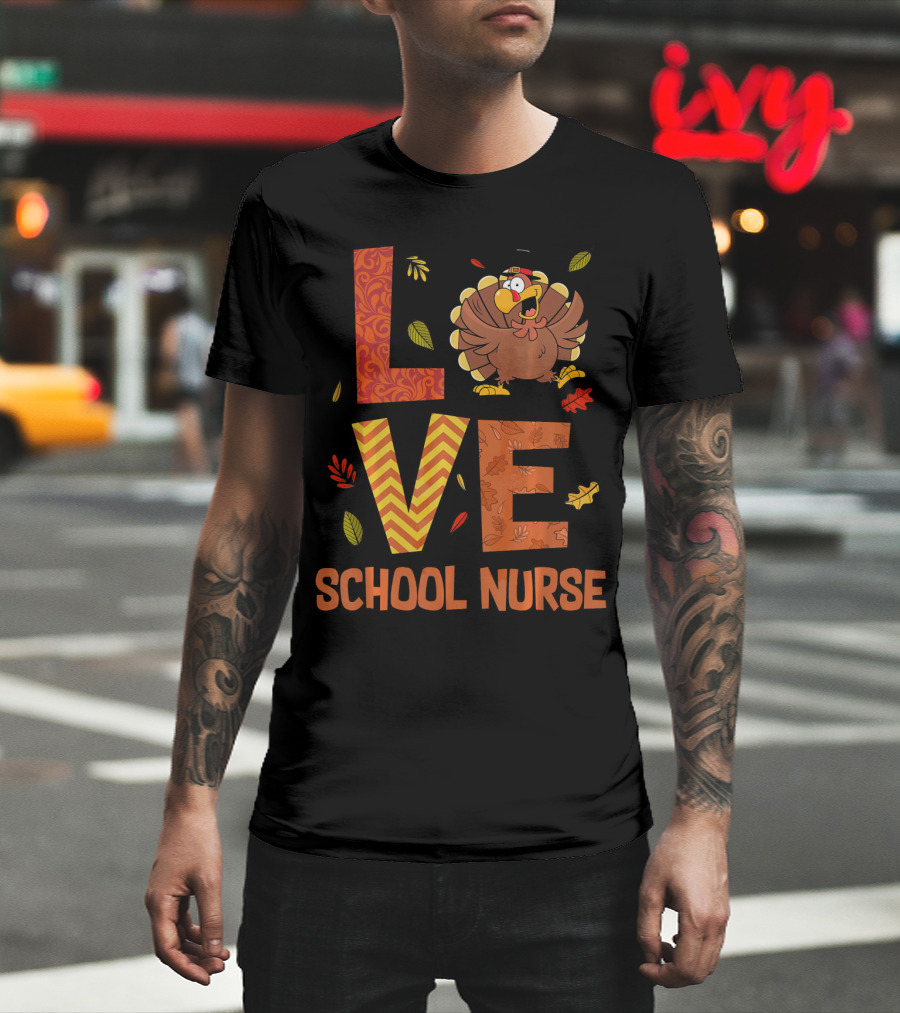 LOVE School Nurse Turkey Autumn Fall Thanksgiving T-Shirt