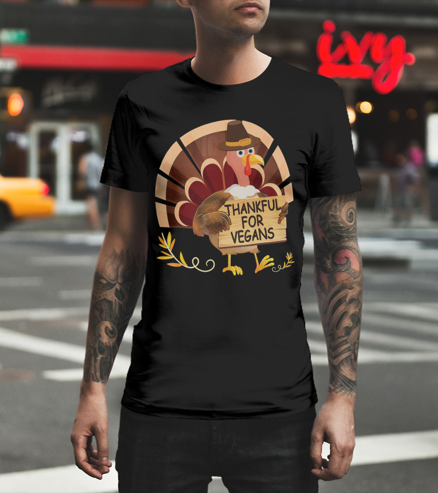 Thankful For Vegans Turkey Pilgrim Hat Thanksgiving T-Shirt